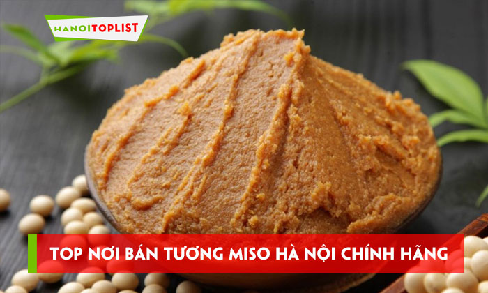 Tương miso Hà Nội | TOP 10+ nơi bán chính hãng, thơm ngon