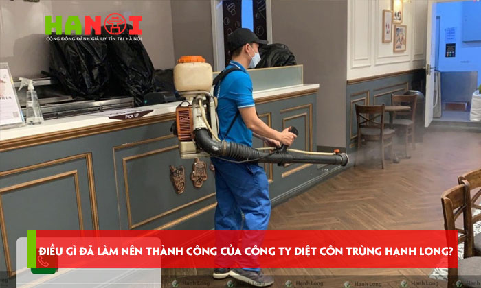 Điều gì đã làm nên thành công của công ty diệt côn trùng Hạnh Long?